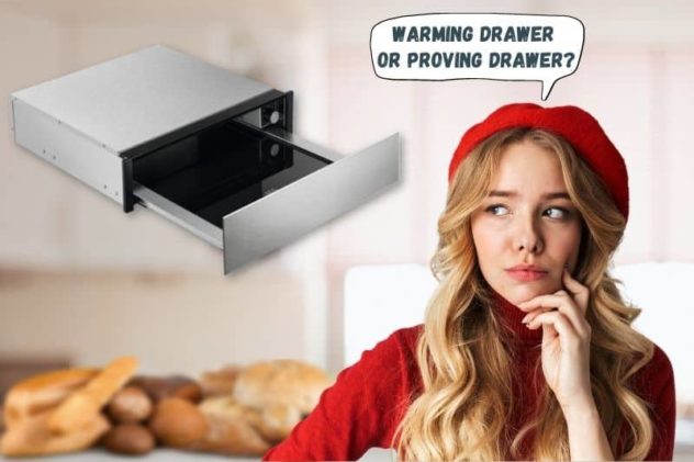 Is a Warming Drawer the Same Thing as a Proving Drawer?