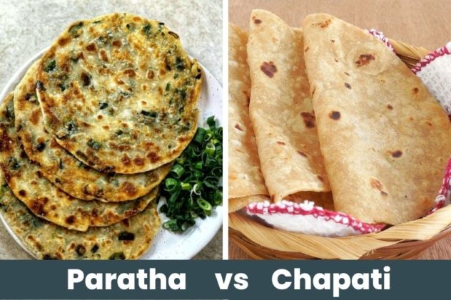 Paratha vs Chapati - What's the Difference?